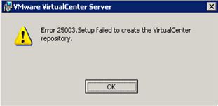 VMware vCenter kurulum hatası Error 25003 Setup failed to create the