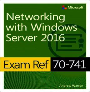 Exam ref 70 741 networking with windows server 2016 tủ tài liệu bách khoa