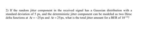 Solved 2 If The Random Jitter Component In The Received Chegg Com