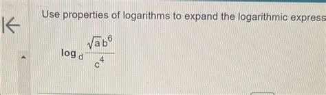 Solved Use Properties Of Logarithms To Expand The Chegg
