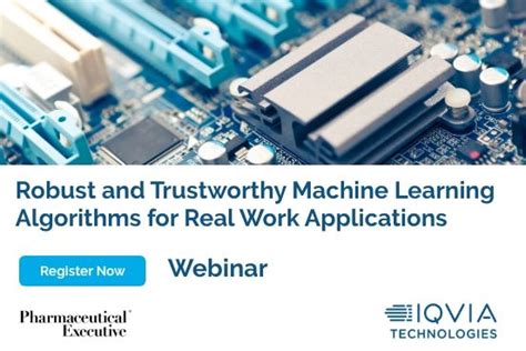 Robust And Trustworthy Machine Learning Algorithms For Real Work