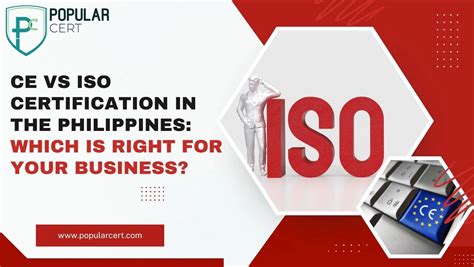 Ce Vs Iso Certification In The Philippines