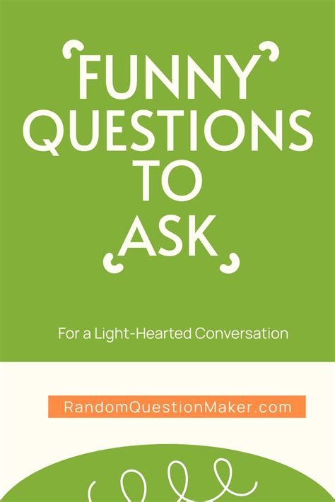 100 Funny Questions To Ask For A Light Hearted Conversation Artofit