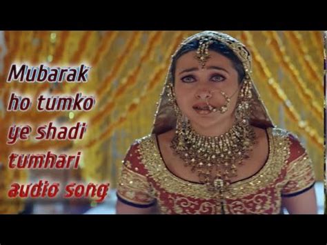 Romantic And Sad Song Mubarak Ho Tumko Ye Shadi Tumhari Hit Song