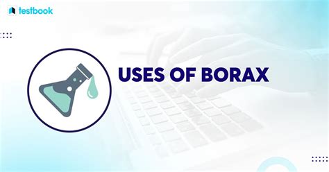 Learn The Different Uses Of Borax In Detail