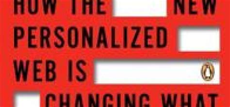 The Filter Bubble Book Summary By Eli Pariser Allen Cheng