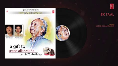 Ek Taal Tabla Ustad Allah Rakha Latest Song T Series