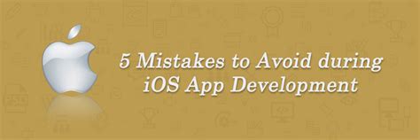 5 Mistakes To Avoid During Ios App Development