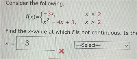 Solved Consider The Following F X { 3x X≤2x2 4x 3 X 2find