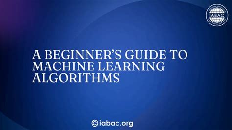 A Beginners Guide To Machine Learning Algorithms Iabac Ppt