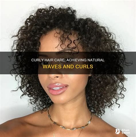 Curly Hair Care: Achieving Natural Waves And Curls | ShunSalon