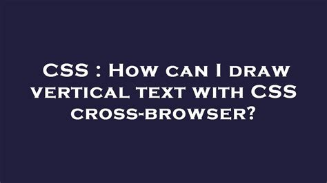 css how can i draw vertical text with css cross browser youtube