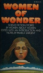 Women Of Wonder Science Fiction Stories By Women About Women Sargent