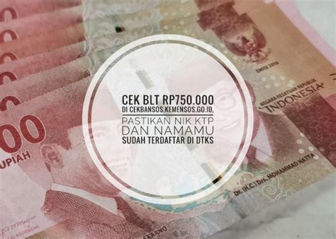 Cek BLT Rp750 000 Di Cekbansos Kemensos Go Id Pastikan NIK KTP Dan Namamu Sudah Terdaftar Di DTKS