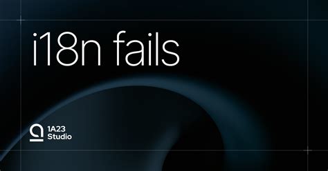 Github Blueseti18n Fails A Collection Of Poorly Carried Out Internationalization I18n