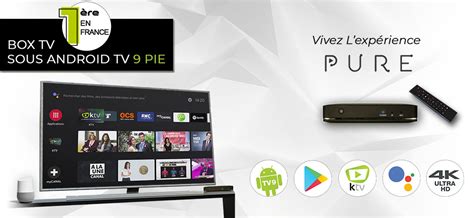 Votre Box TV Pure sous Android TV 9 Pie | K-Net Opérateur Fibre Optique ...