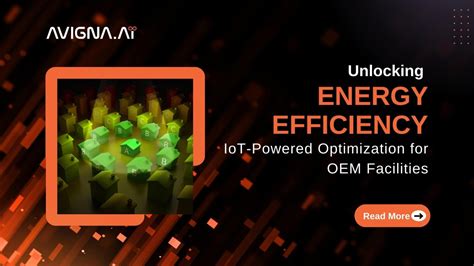 Unlocking Energy Efficiency Iot Powered Optimization For Oem Facilities