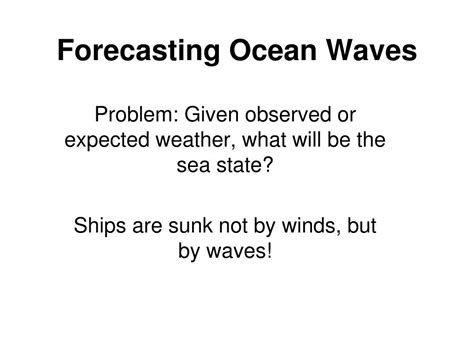 Ppt Forecasting Ocean Waves Powerpoint Presentation Free Download Id 1370786