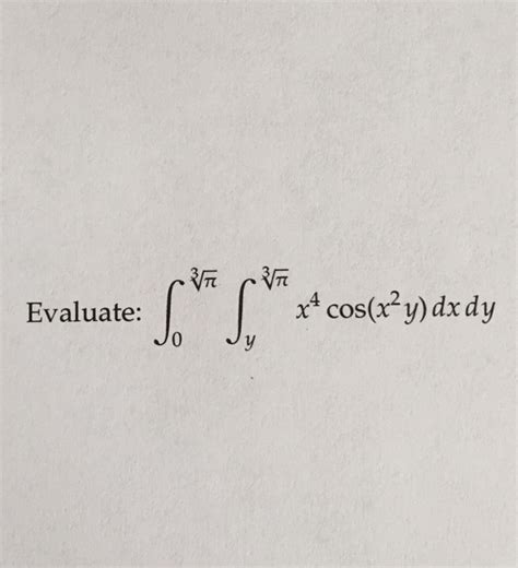 Solved Evaluate Integral Root Pi Cube Root Pi Y X Chegg