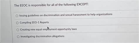 Solved The Eeoc Is Responsible For All Of The Following