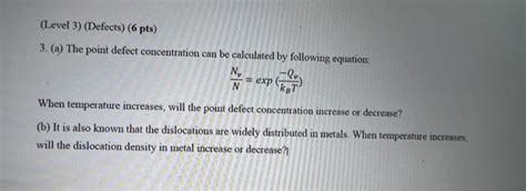 Solved 3 A The Point Defect Concentration Can Be