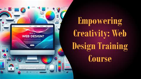 Empowering Creativity Web Design Training Course Computer Education