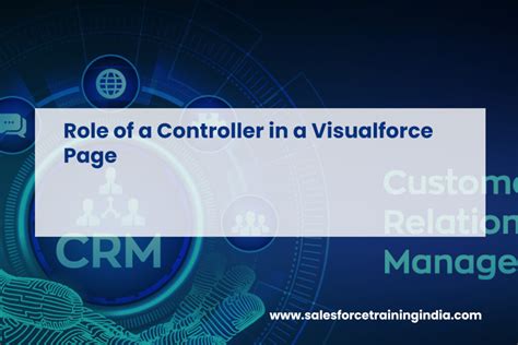 Role Of A Controller In A Visualforce Page