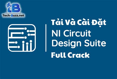 Tải Ni Circuit Design Suite Full Crack Thiết Kế Mô Phỏng Mạch Điện
