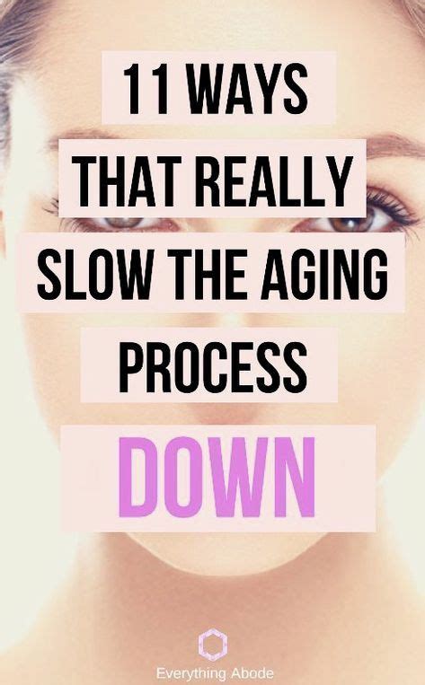 11 Things You Didnt Know Could Literally Slow Down Aging Anti Aging