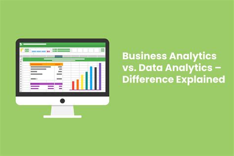 Business Analytics Vs Data Analytics Difference Explained