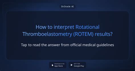 How To Interpret Rotational Thromboelastometry Rotem Results