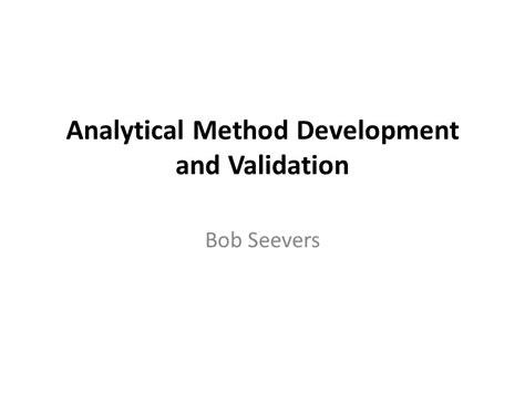 Analytical Method Development And Validation Ppt Video Online Download