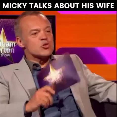 Micky Talks About His Wife Love Him By Micky Flanagan Fans