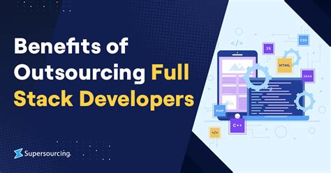 Benefits Of Outsourcing Full Stack Developers Supersourcing
