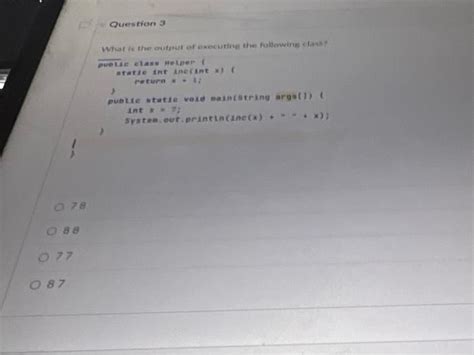 Solved Question 3 What Is The Output Or Executing The