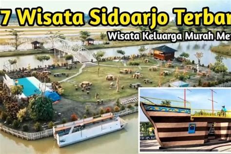 7 Tempat Wisata Menarik Di Sidoarjo Terbaru 2024 Yang Wajib Di Kunjungi