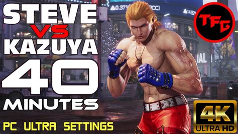 Tekken 8 Steve Fox Vs Kazuya For 40 Minutes Ghost Battle Gameplay