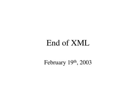 ppt end of xml powerpoint presentation free download id 6702175