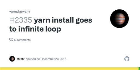 Yarn Install Goes To Infinite Loop · Issue 2335 · Yarnpkgyarn · Github