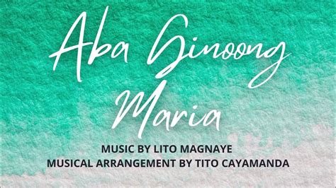 Aba Ginoong Maria Lito Magnaye Youtube Music