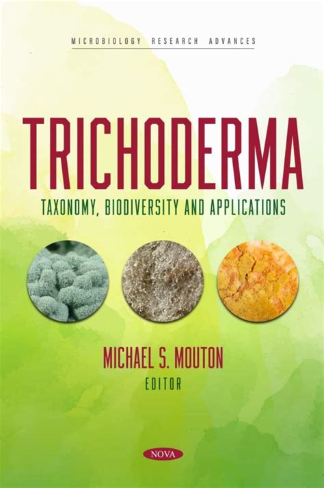 Buy Trichoderma Taxonomy Biodiversity And Applications Microbiology