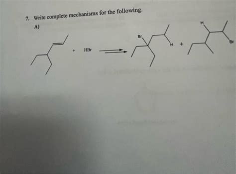 Solved 7. Write complete mechanisms for the following. | Chegg.com