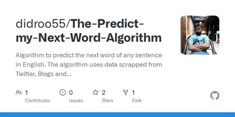 Github Didroo The Predict My Next Word Algorithm Algorithm To