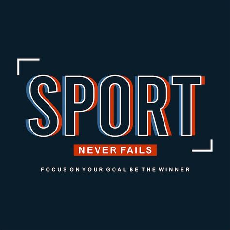 El Deporte Nunca Falla Como Eslogan Tipográfico Para El Diseño Gráfico