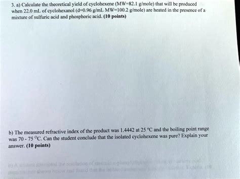 SOLVED A Calculate The Theoretical Yield Of Cyclohexene MW 82 1 G Mole That Will Be Produced