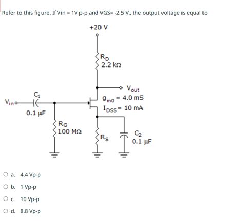 Solved Refer To This Figure If Vin 1v ﻿p P And Vgs 25v