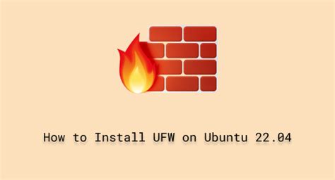 How To Install Ufw On Ubuntu Linux Genie
