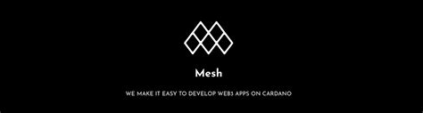 Introducing Mesh The Innovative Toolkit Empowering Building On Cardano Adapulse