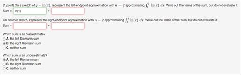 Solved 1 Point On A Sketch Of Ylnx Represent The