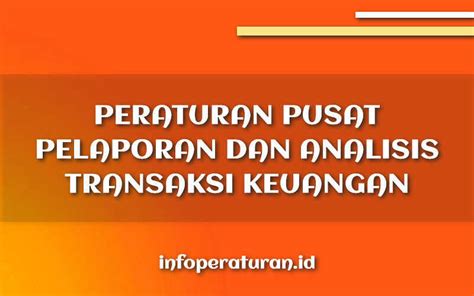 Peraturan Pusat Pelaporan Dan Analisis Transaksi Keuangan Nomor Tahun
